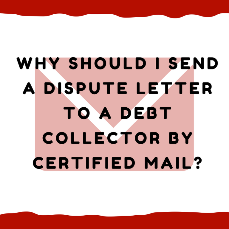 Why send letters to debt collectors by certified mail?