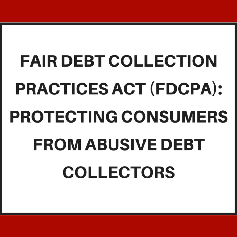 Fair Debt Collection Practices Act (FDCPA) -- Helps you with collectors