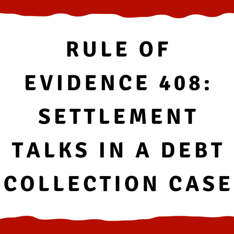 Rule of Evidence 408: Settlement talks in debt collection case